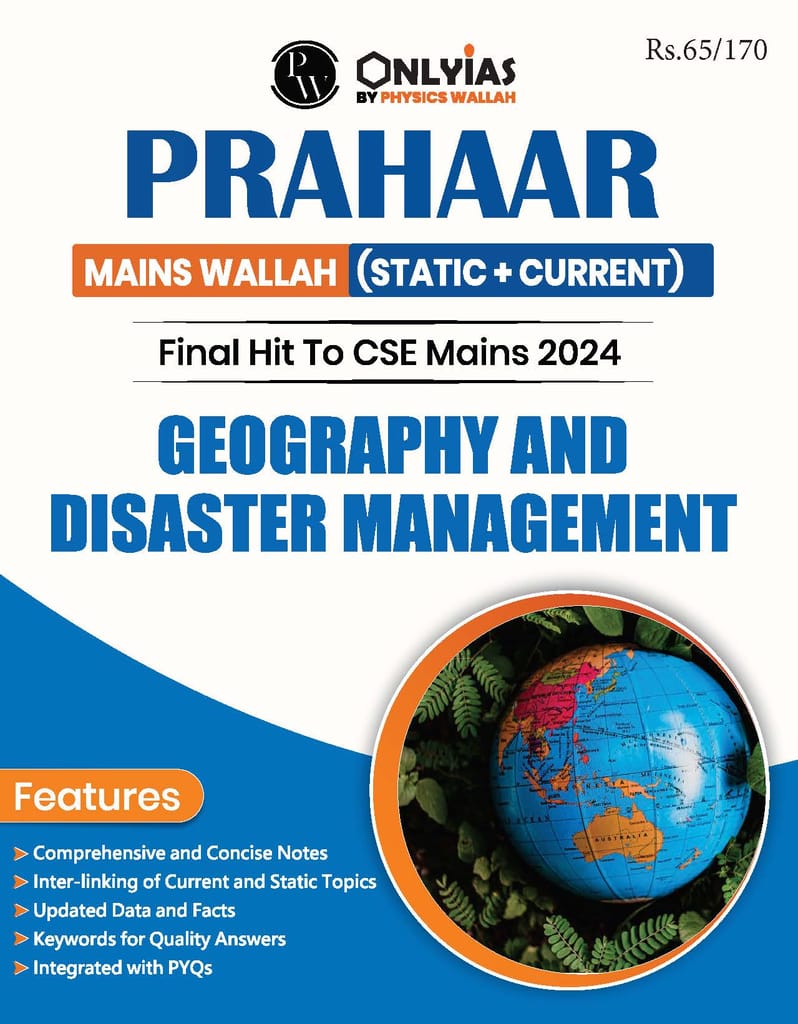 Geography & Disaster Management - Only IAS Mains Wallah Prahaar 2024 ...