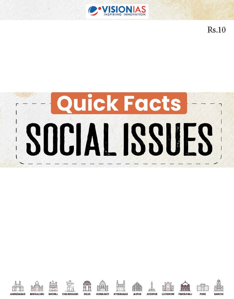 Social Issues (Quick Facts) - Vision IAS Mains 365 2024 - [B/W PRINTOUT]